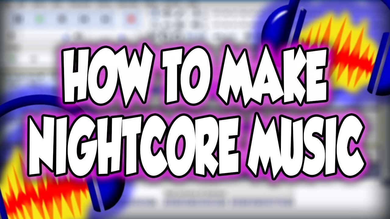 How to Make Nightcore Music Using Audacity | Tutorial - YouTube