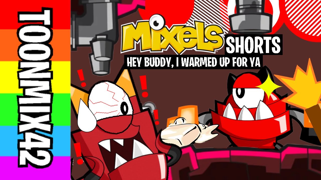 Mixels Shorts | Hey buddy! I warmed it up for ya! - YouTube