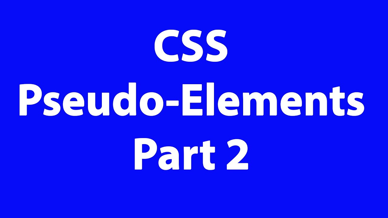 Css Pseudo Elements Using Html And Css Part 2 Youtube 1751