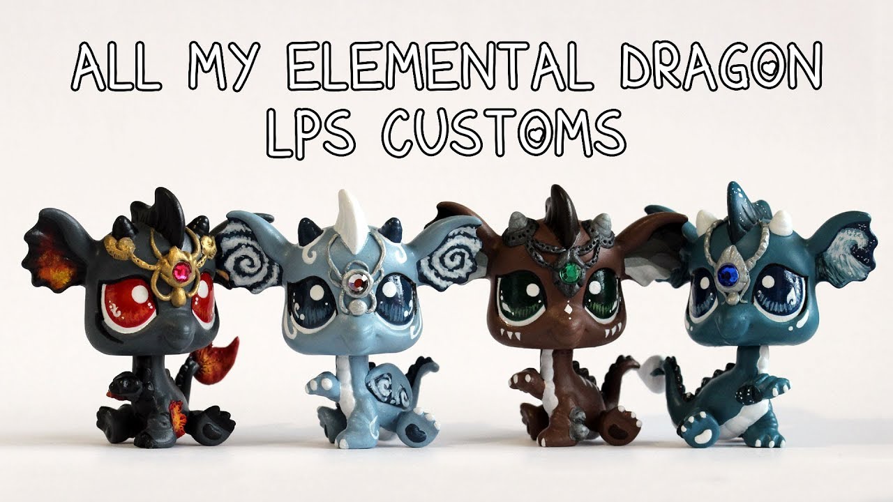 All my Elemental Dragon LPS Customs! - YouTube
