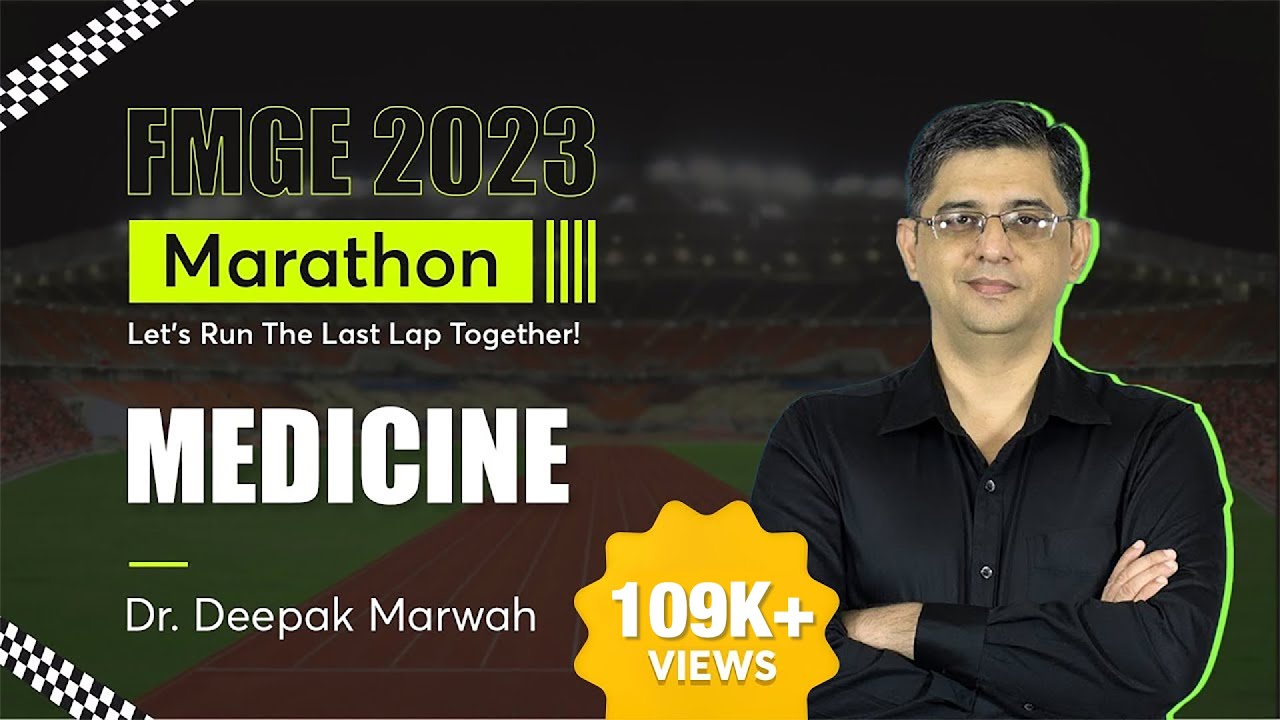 FMGE 2023 Marathon, Medicine Session by Dr. Deepak Marwah | PrepLadder ...