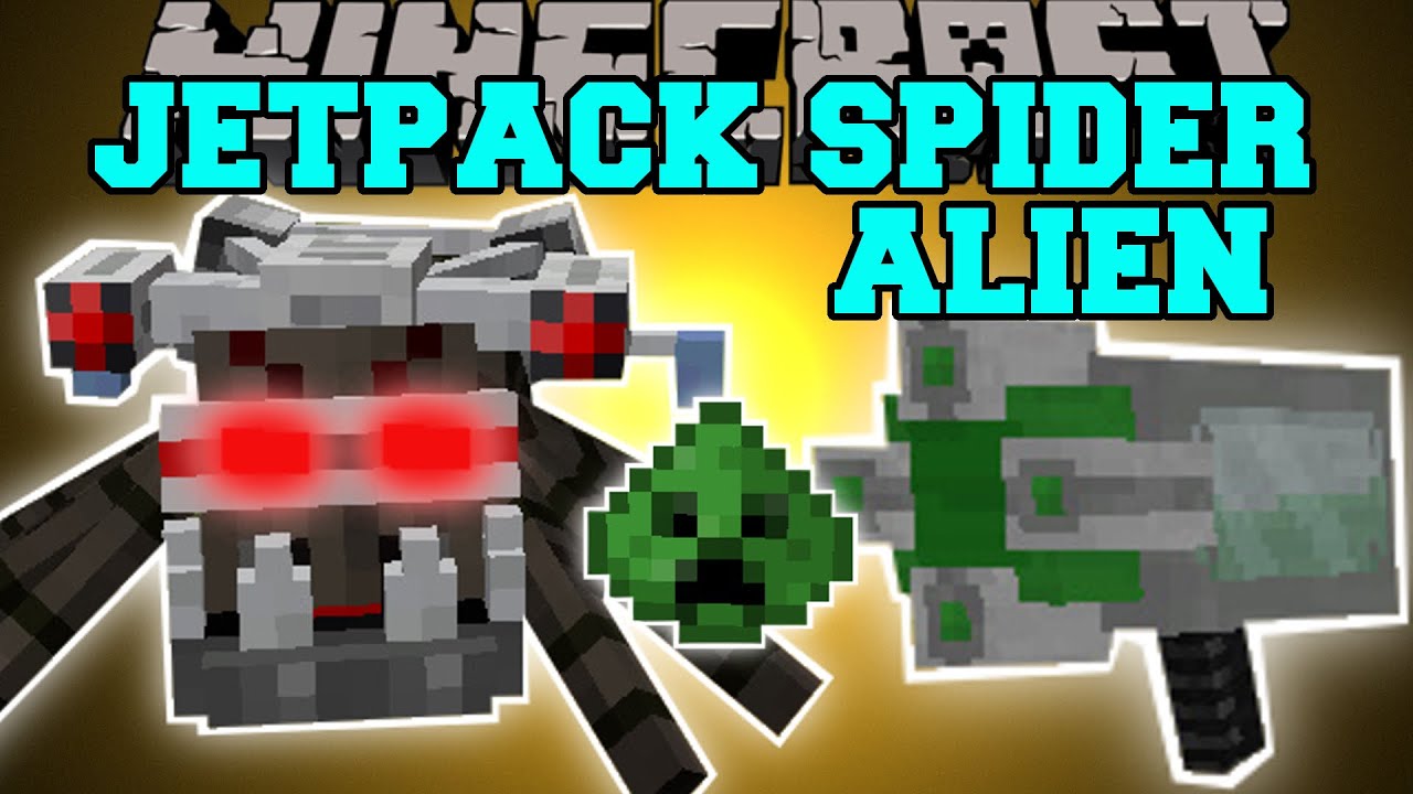Minecraft: JET PACK SPIDER ALIEN MOD (SHOOT LASER CREEPERS & FLYING ...