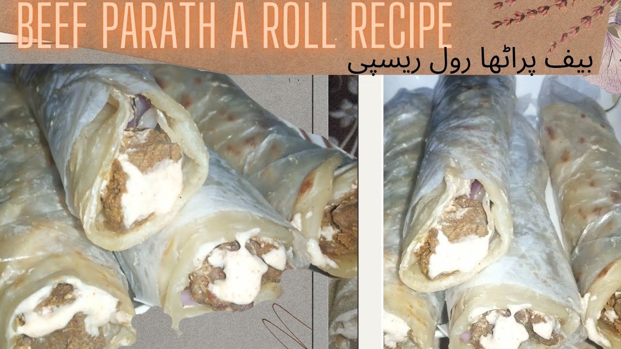 Beef Paratha Roll Recipe | بیف پراٹھا رول ریسپی - YouTube