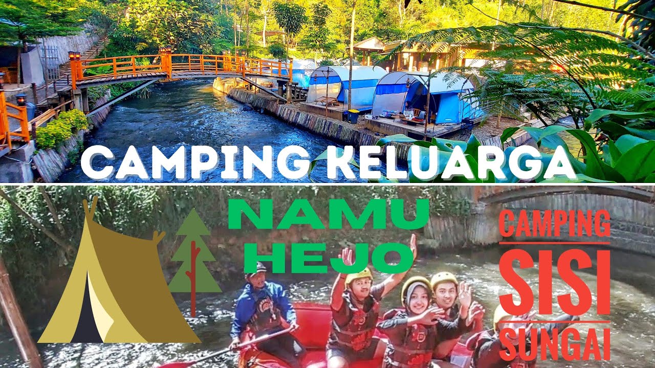 CAMPING DI NAMU HEJO HUTAN RAHONG/CAMPING SAMPING SUNGAI SUARA ...