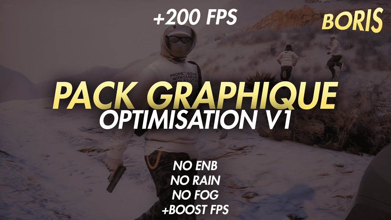 MEILLEUR PACK GRAPHIQUE OPTIMISATION FIVEM ! BORIS 200fps + - YouTube