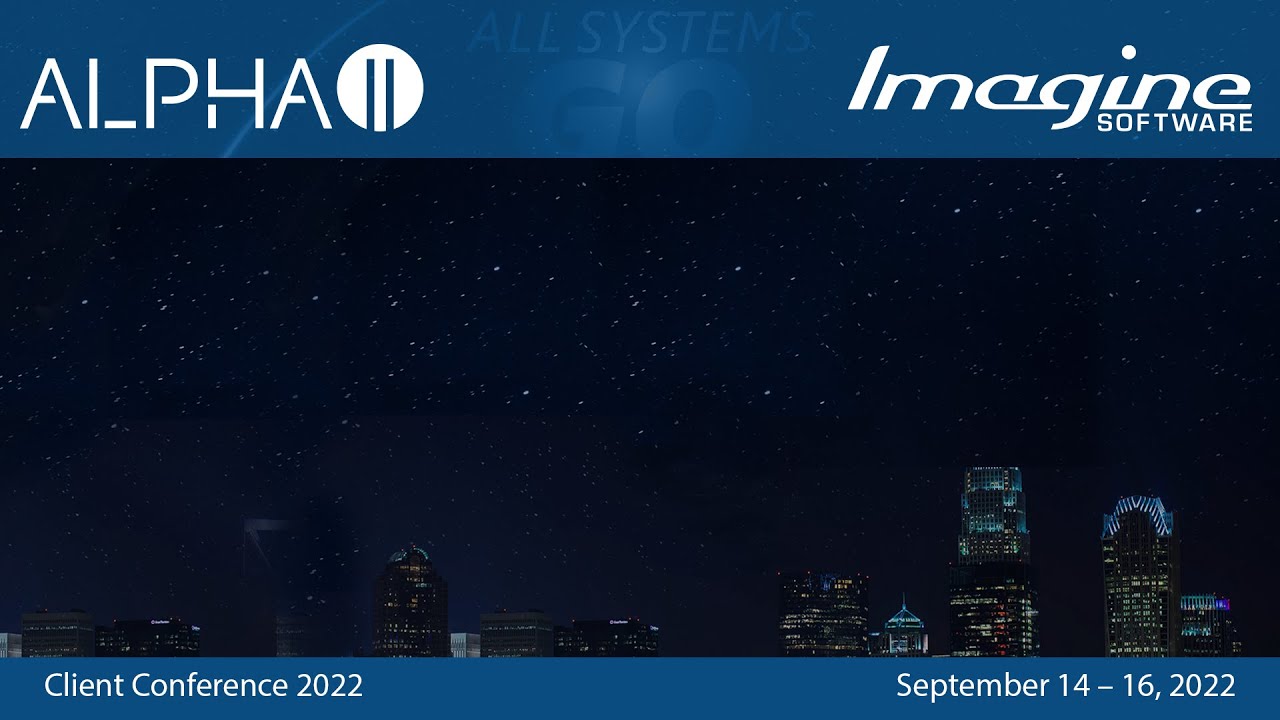 Alpha II: Imagine Software Client Conference 2022 Recap - YouTube