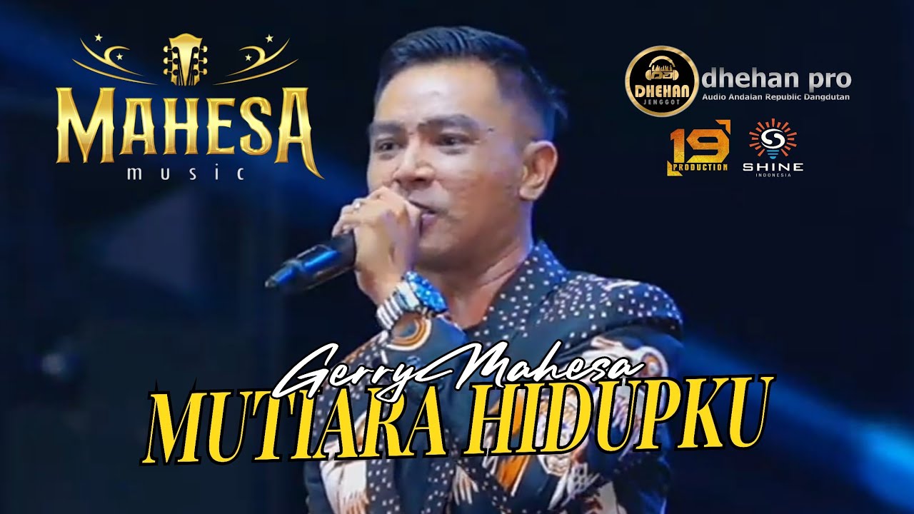MUTIARA HIDUPKU - GERRY MAHESA - MAHESA MUSIC || LIVE SEDEKAH BUMI ...