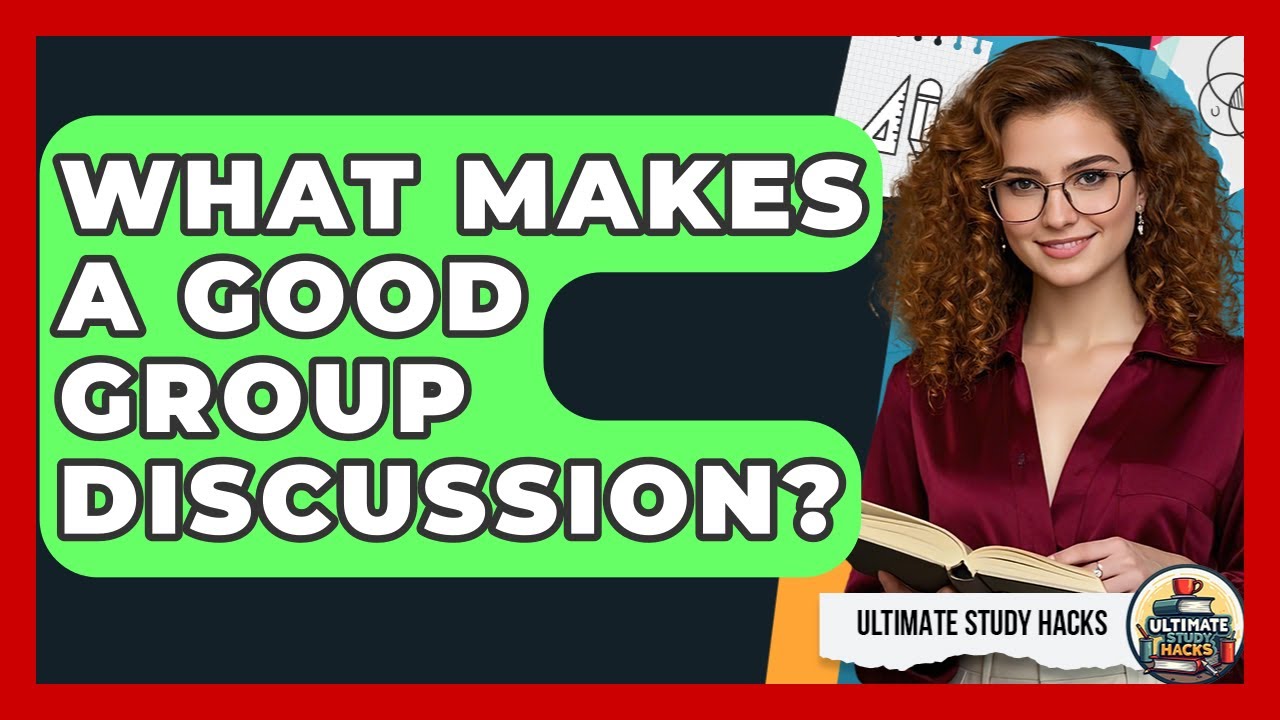 What Makes A Good Group Discussion? - Ultimate Study Hacks - YouTube