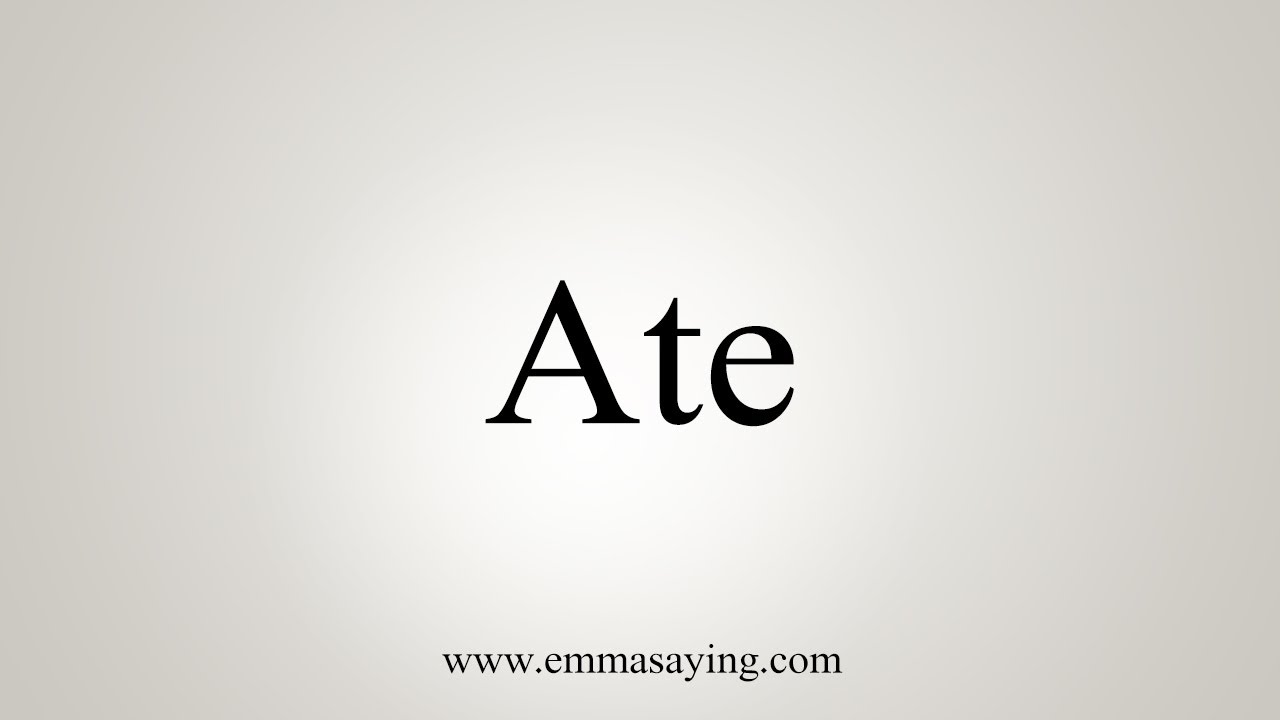 How To Say Ate YouTube how-to-say-ate-youtube
