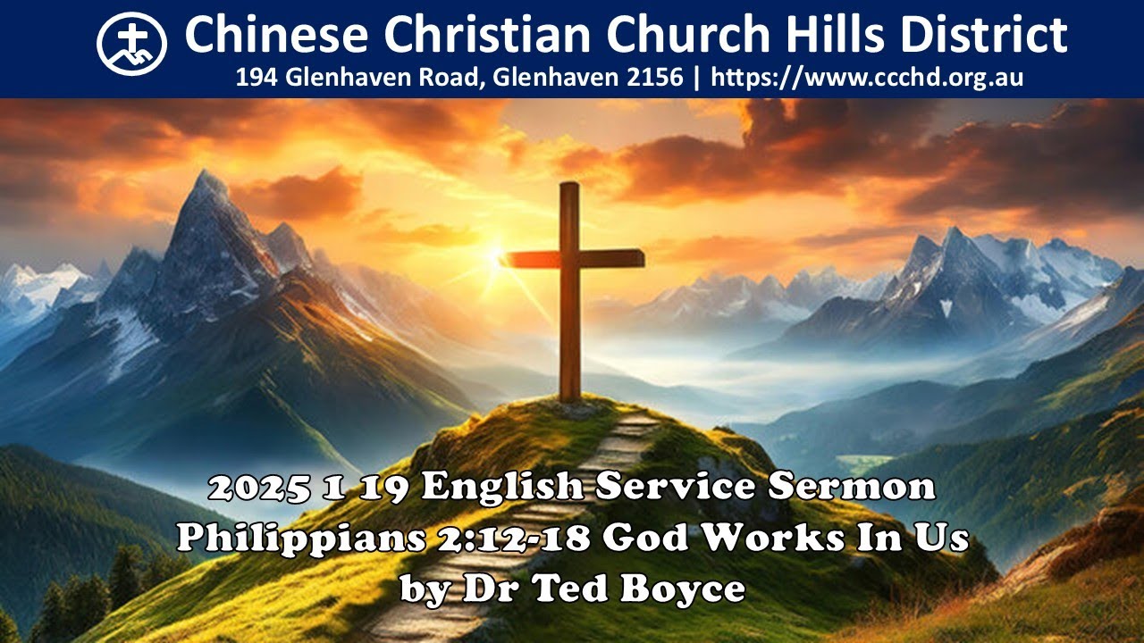 2025 1 19 CCCHD English Service Philippians 2:12-18 God Works In Us by ...