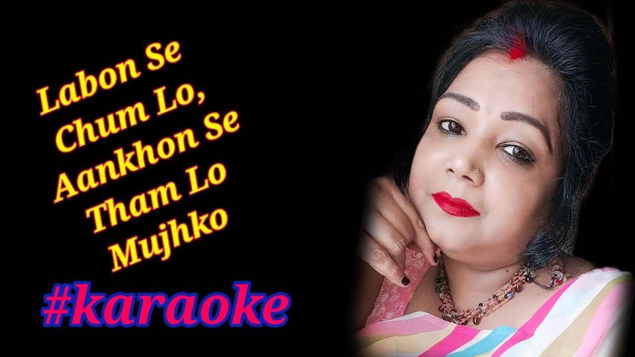 #karaoke //labon se Chum Lo Aankhon Se Tham Lo Mujhko // - YouTube