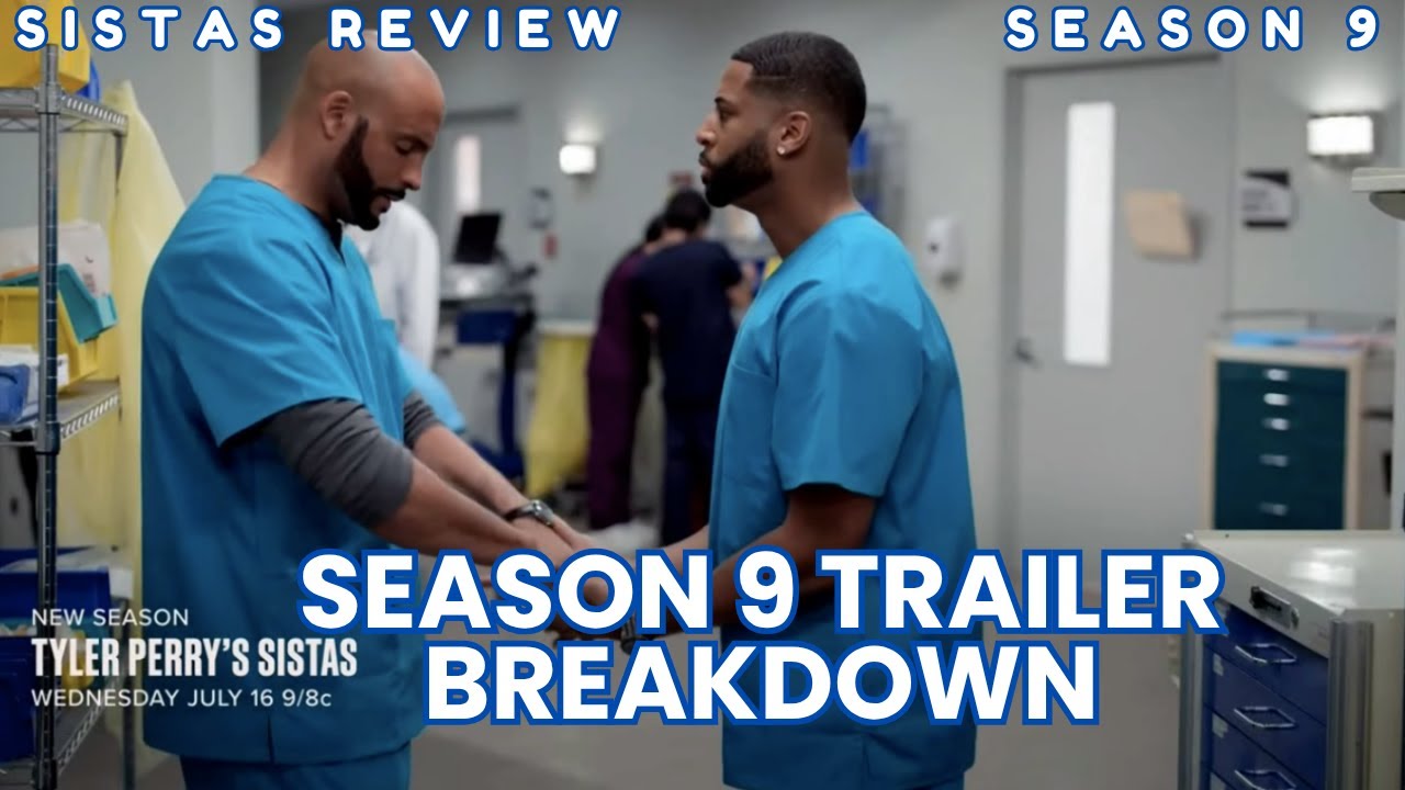 Tyler Perry's Sistas | Season 9 Trailer Breakdown | - YouTube