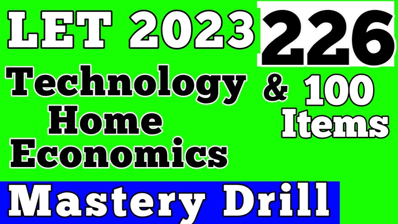 LET 2023 TECHNOLOGY and HOME ECONOMICS MASTERY DRILL | Englishbytes ...