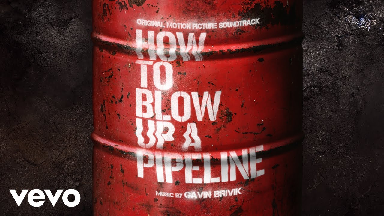 Why I Destroyed Your Property | How to Blow Up a Pipeline (Original ...