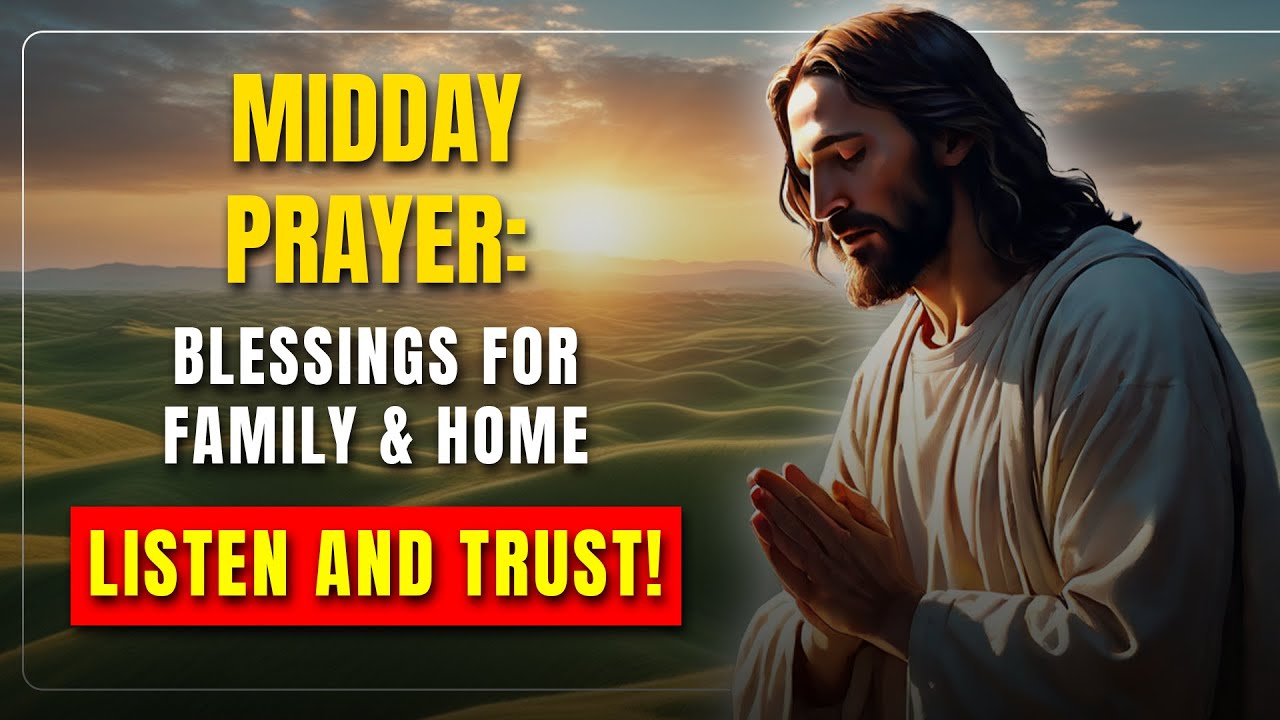 Secrets of Midday Prayer: God's Blessings for Your Family - YouTube