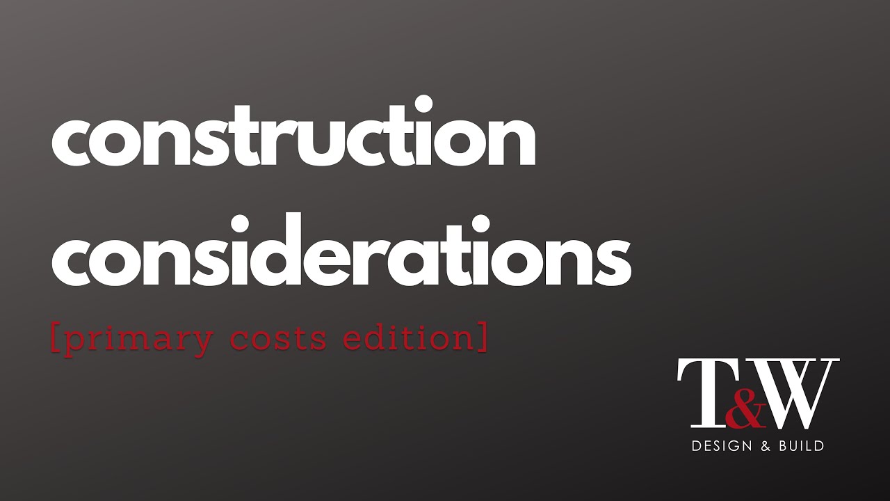 Construction Considerations | General Conditions - YouTube