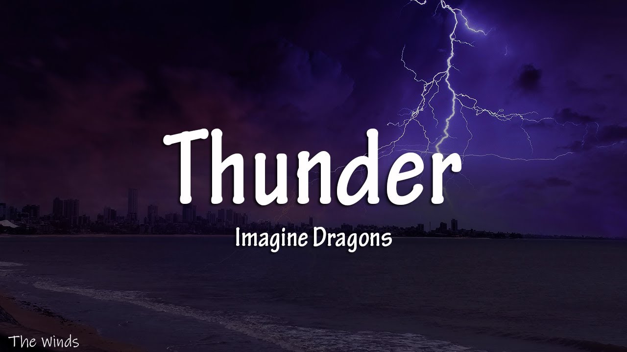Imagine Dragons - Thunder (Lyrics) - YouTube