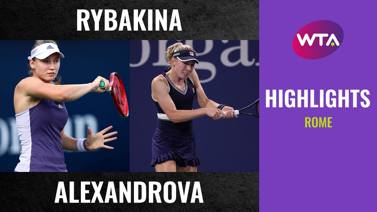 Elena Rybakina vs. Ekaterina Alexandrova | 2020 Rome First Round | WTA ...