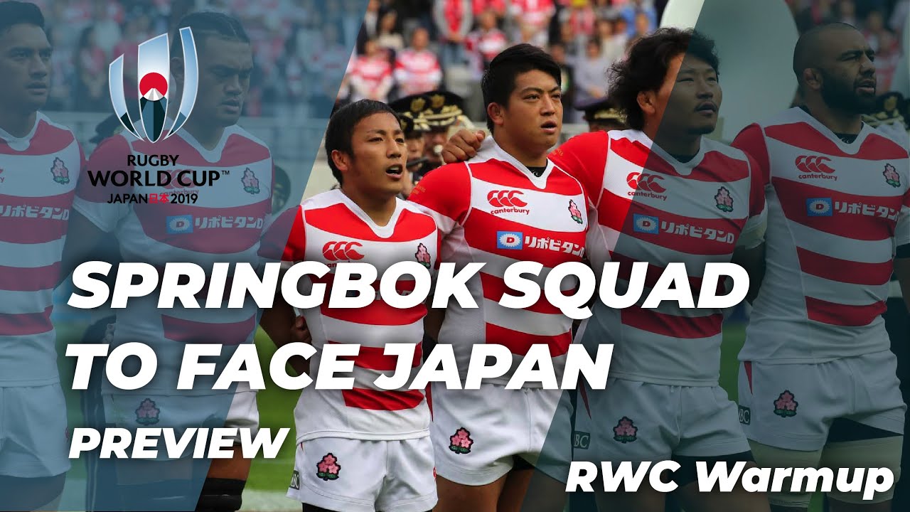 Springboks Squad v Japan RWC 2019 Warmup. - YouTube