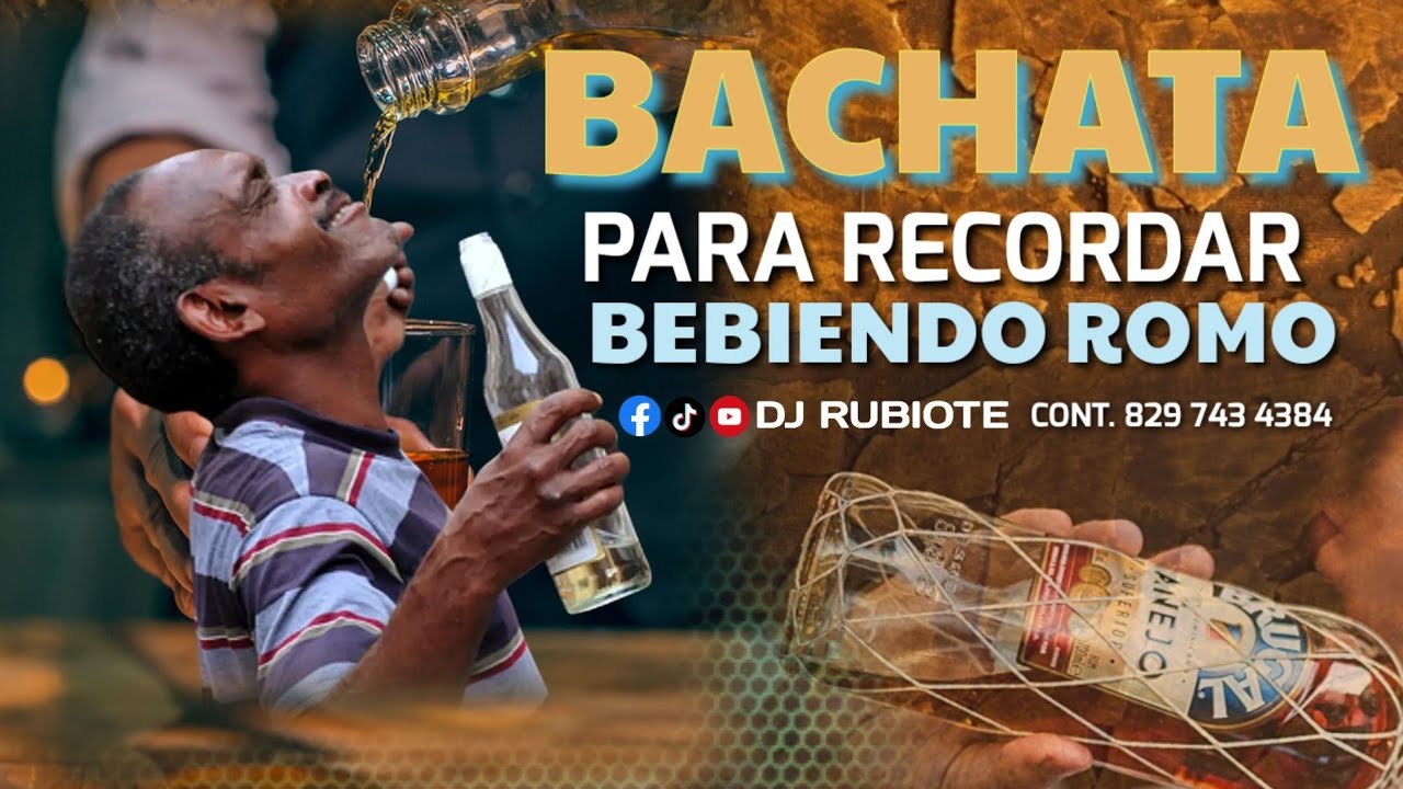 BACHATA MIX PARA RECORDAR BEBIENDO ROMO🥃 #7🎧🎶 #djrubiote - YouTube