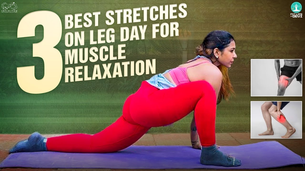 Cool Off Stretches For Leg Day For Muscle Relaxation || Muscle ...