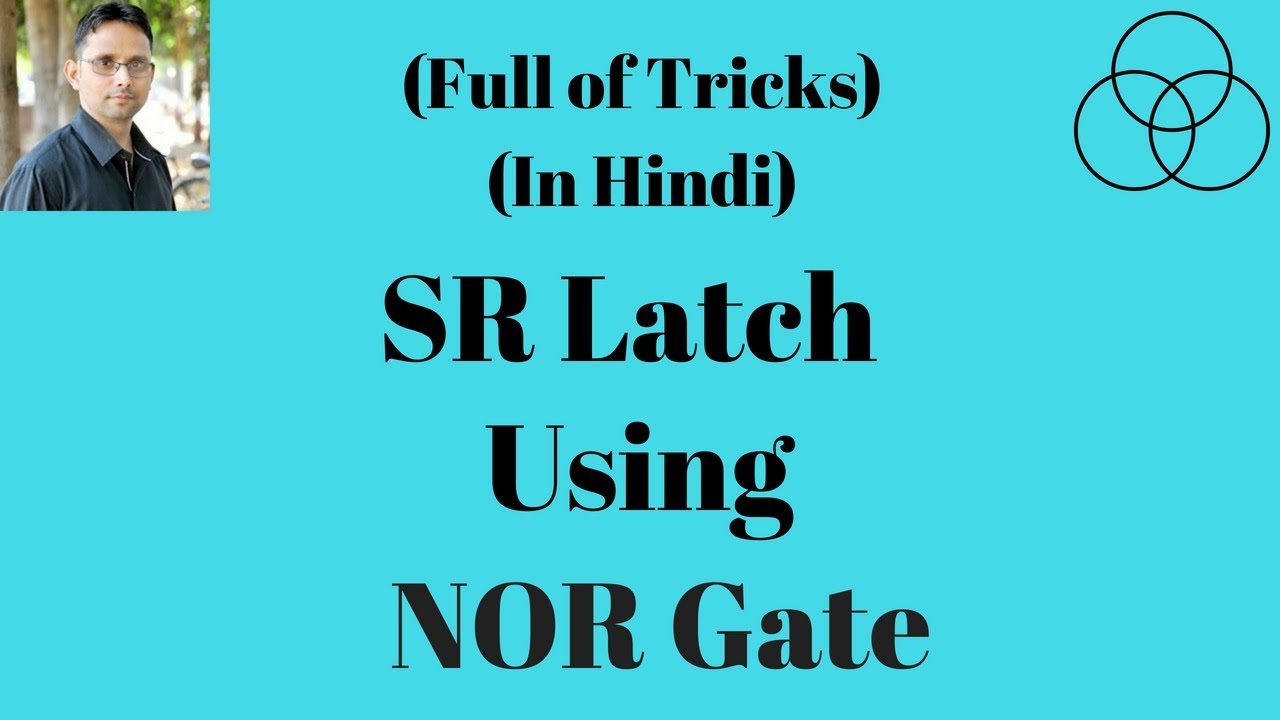 SR Latch using NOR Gate | SR Flip Flop (Digital Electronics-39) by ...