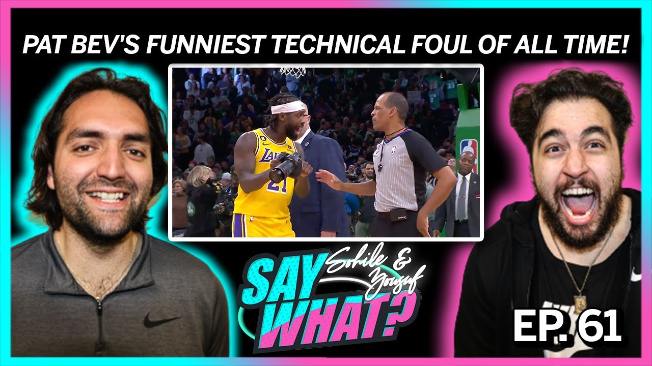 Pat Bev's FUNNIEST Technical Foul of ALL TIME! | SAY What? Podcast EP ...