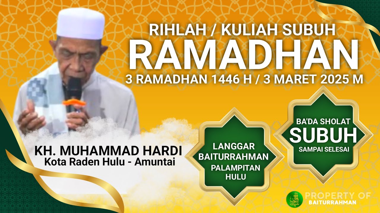 KULIAH SUBUH RAMADHAN KE 3 | KH. MUHAMMAD HARDI - DARI KOTA RADEN HULU ...