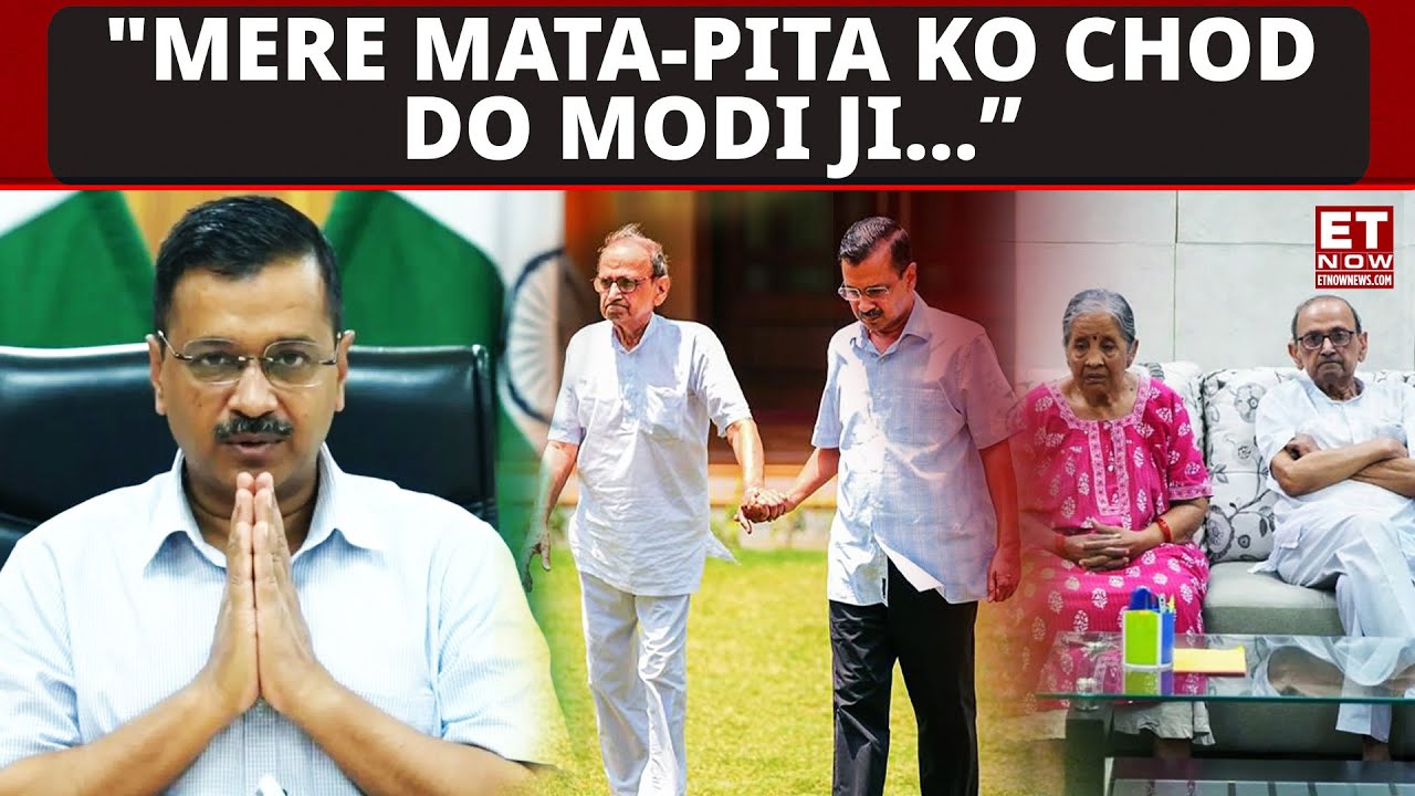 "Leave My Parents Out Of This...”: Arvind Kejriwal's Appeal To PM Modi ...
