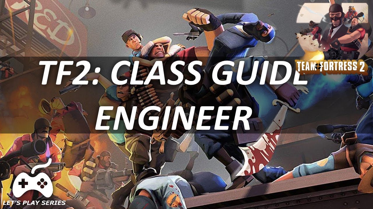 TF2: Classes - Engineer Training - YouTube