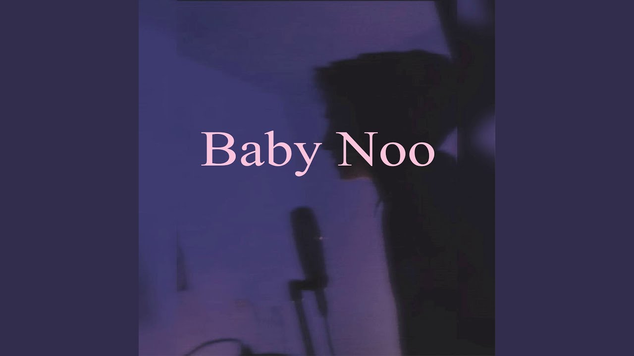 Baby Noo - YouTube