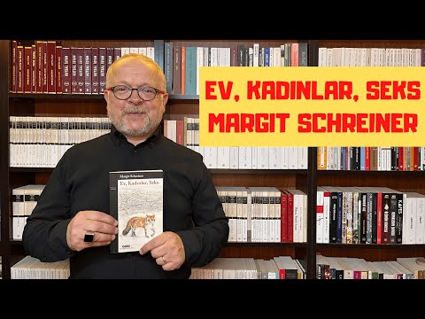 EV, KADINLAR, SEKS / MARGIT SCHREINER
