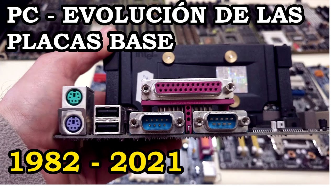 Evolución de Placas Base de PC - 1982 a 2021. 277 - YouTube
