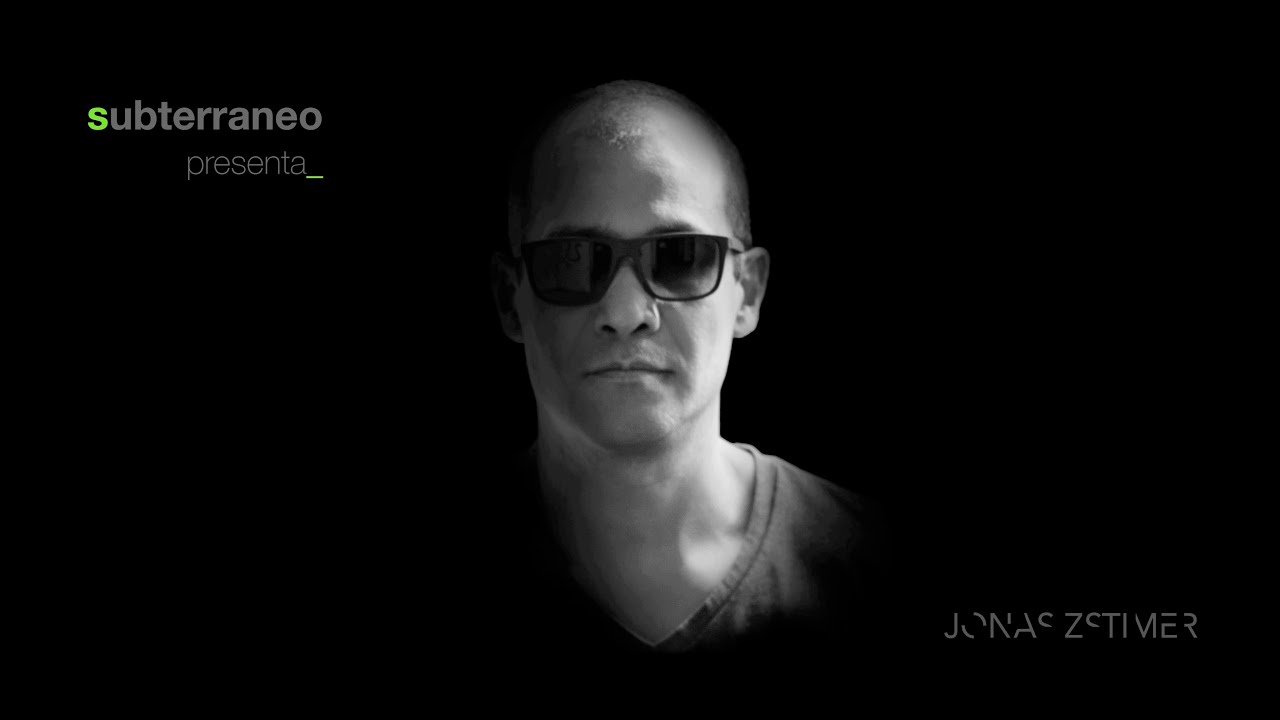 Mike Serrano presenta: Jonas Zstimer - Subterraneo episode 009 - YouTube