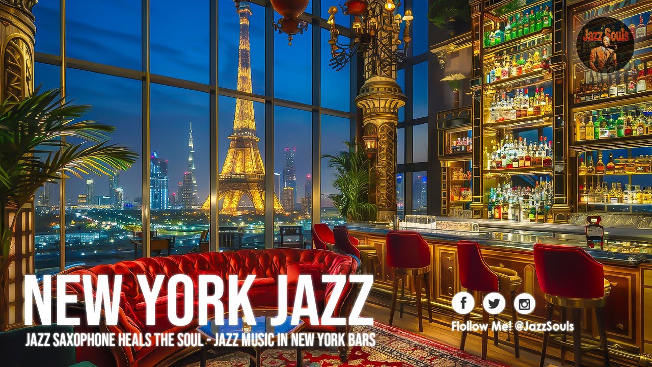 Jazz Music Heals the Soul - Jazz Music in New York Bar - Relaxing Jazz Music for Work and Sleep ...
