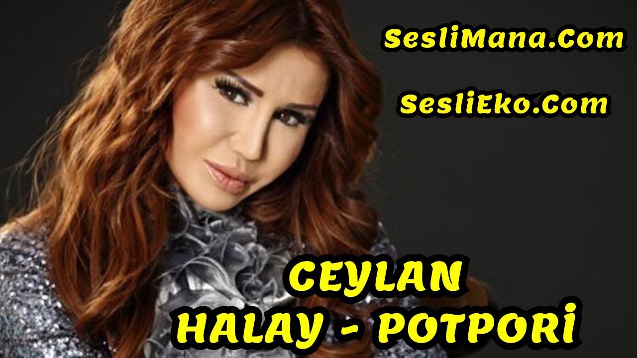 CEYLAN - HALAY - POTPORİ - YouTube