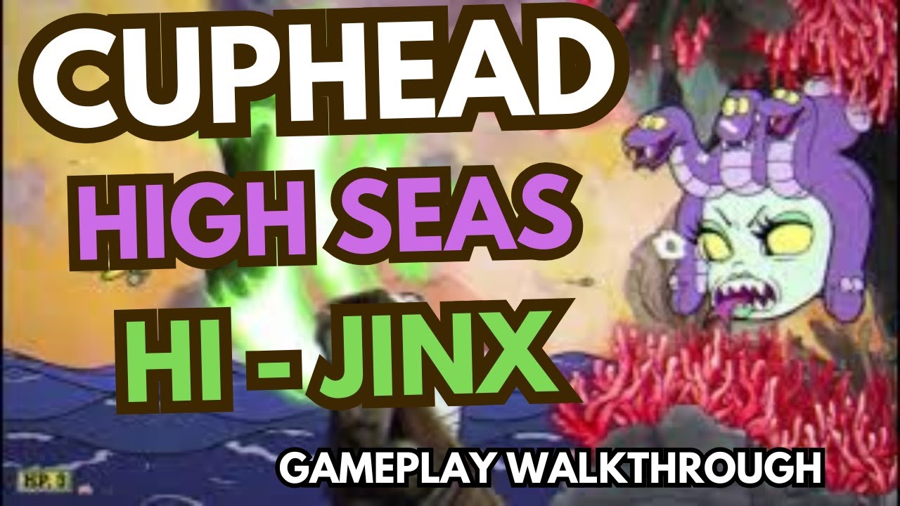 Cuphead: High Seas Hi - Jinx GAMEPLAY Walkthrough - YouTube