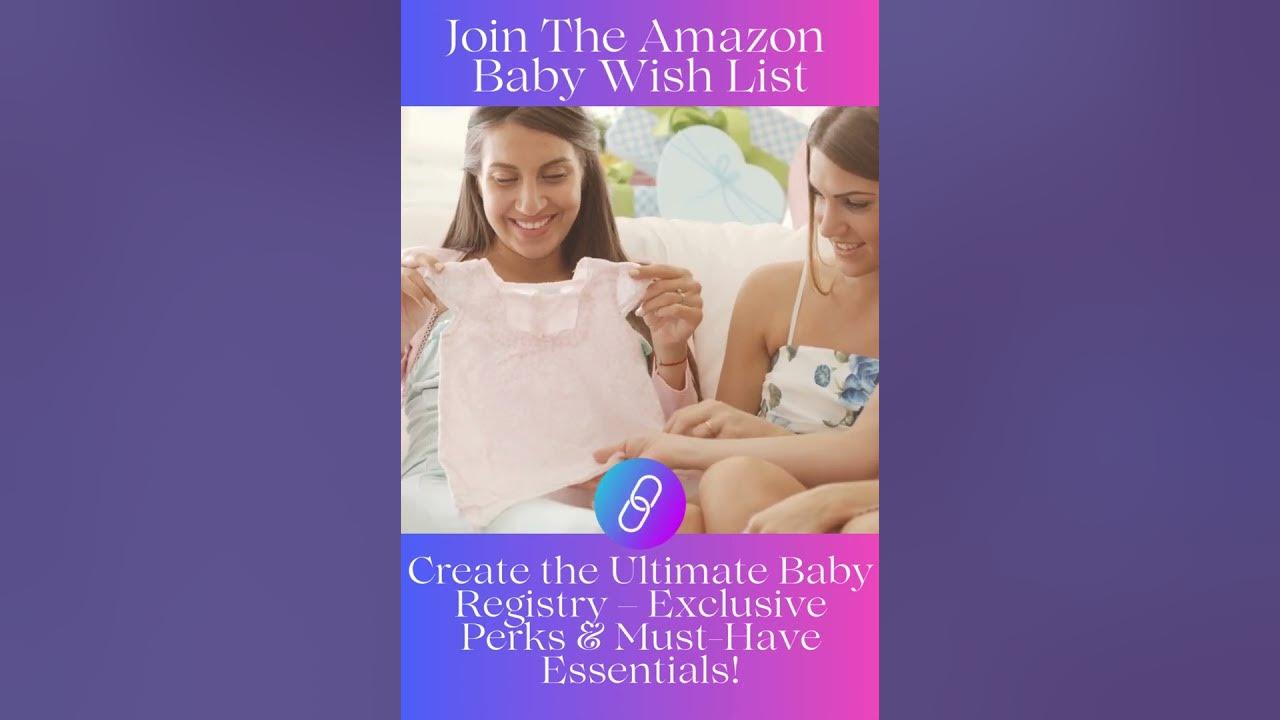 Join The Amazon Baby Wish List / Sign Up Today #babyshower #babygifts ...