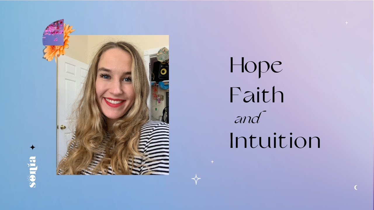 Hope, Faith and Intuition - YouTube
