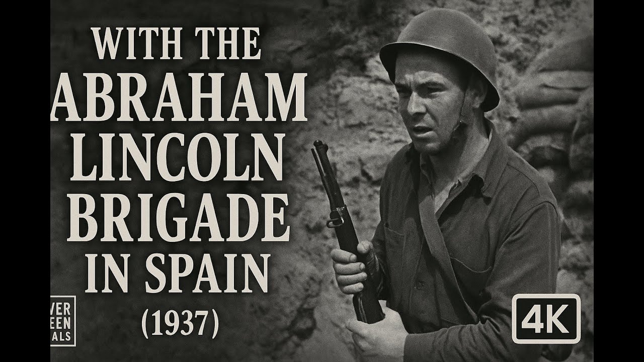 With the Abraham Lincoln Brigade in Spain (1937) | Spanish Civil War ...