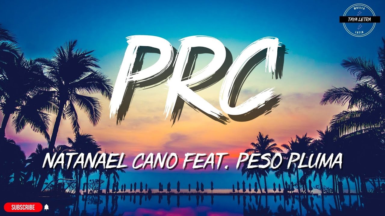 Peso Pluma, Natanael Cano - PRC (Letra/Lyrics) - YouTube