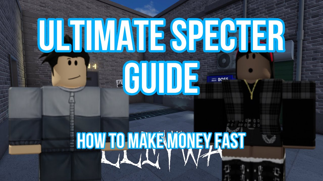 ULTIMATE SPECTER GUIDE TO MAKING MONEY | ROBLOX SPECTER - YouTube