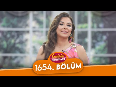 Gelinim Mutfakta 1654. Bölüm - 26 Haziran Perşembe