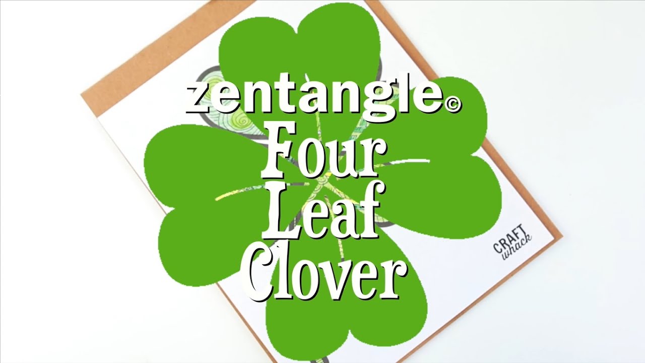 How to Create a Beautiful Zentangle Four Leaf Clover Art - Craftwhack ...