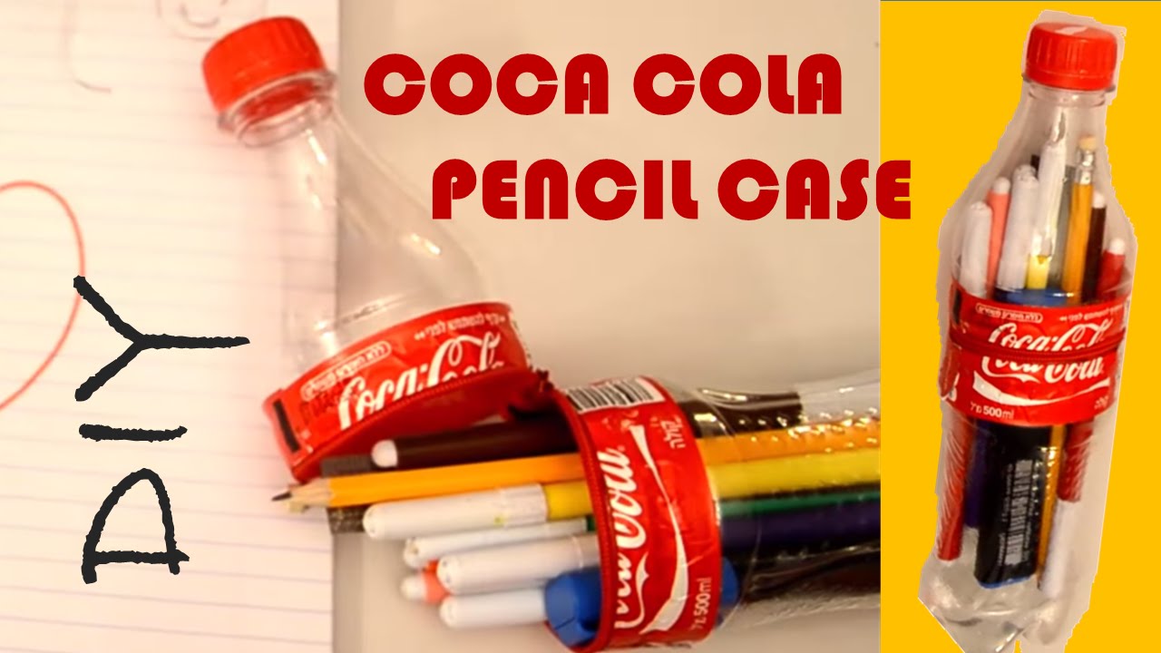 DIY back to school - Coca Cola Pencils Case - YouTube