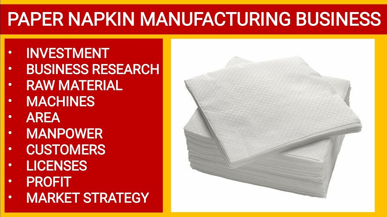 Paper Napkin Manufacturing Business Tissue Paper Making Business paper-napkin-manufacturing-business-tissue-paper-making-business