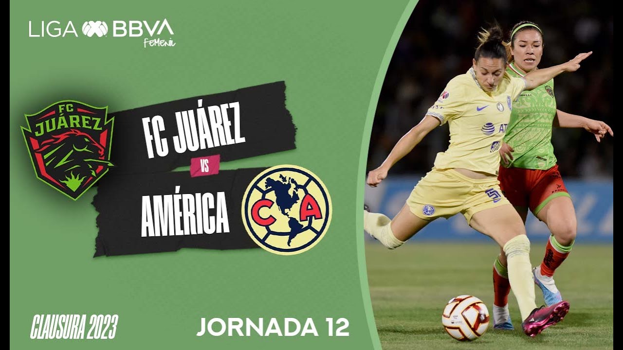 Resumen FC Juárez vs América | J12 - Liga BBVA MX Femenil - YouTube