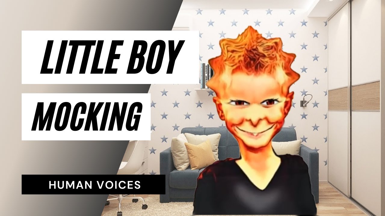 When A Little Boy Little Mocking - when a little boy little mocking ...