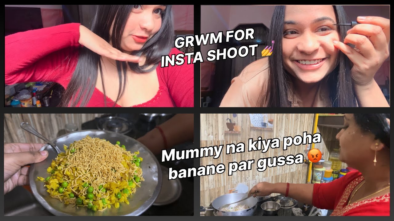 Vlog - 13 | Mummy na kiya Poha Banane par Gussa 😡 | GRWM for Instagram ...