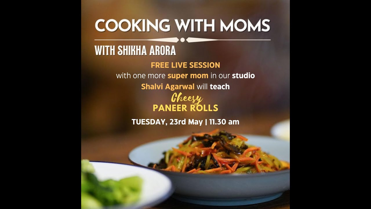 Cooking With Moms Series - Episode 2 | Cheesy Paneer Rolls | Chef ...